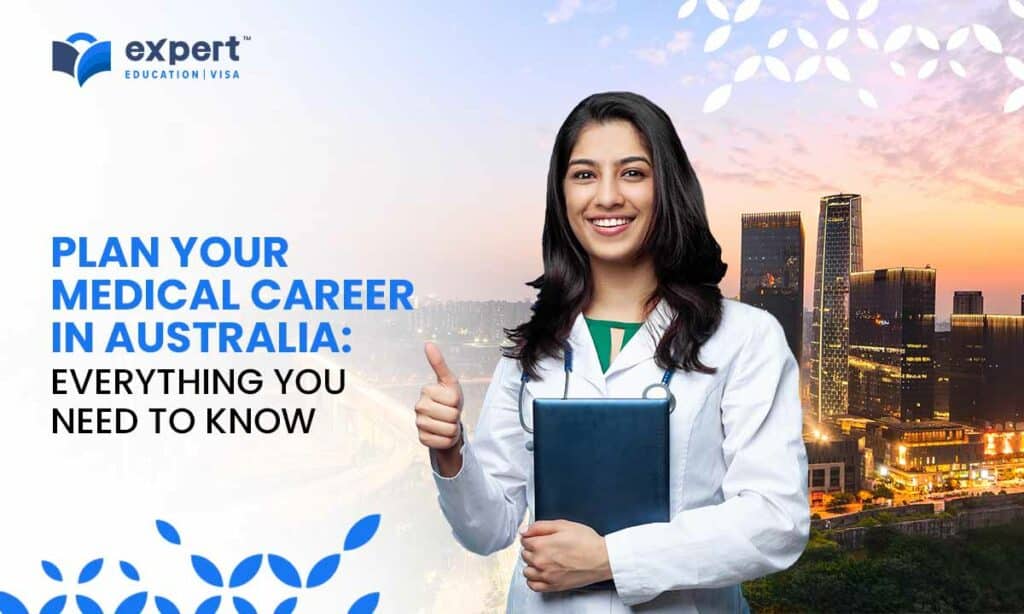 Plan your medical career in Australia : Everything you need to know